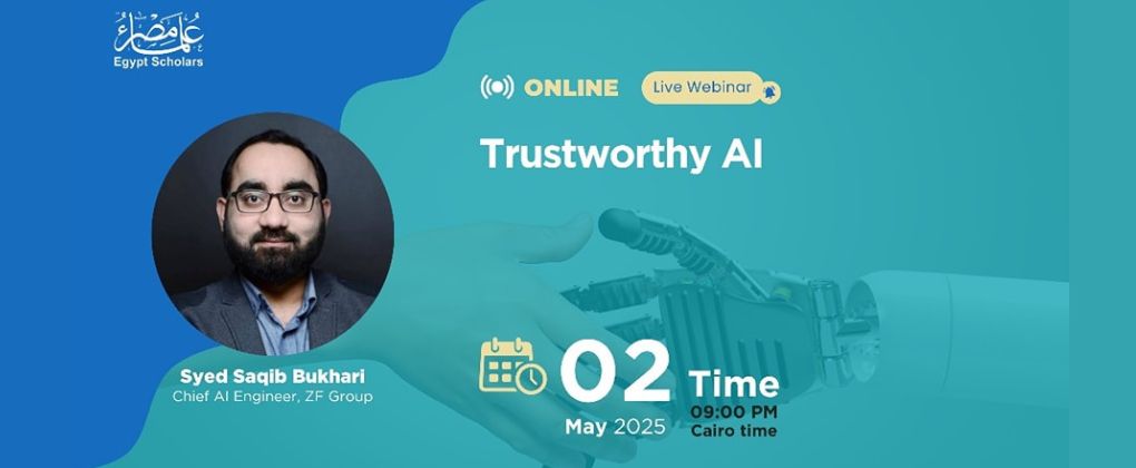Exclusive Webinar on “Trustworthy AI” with Dr. Syed Saqib Bukhari | EgyptInnovate